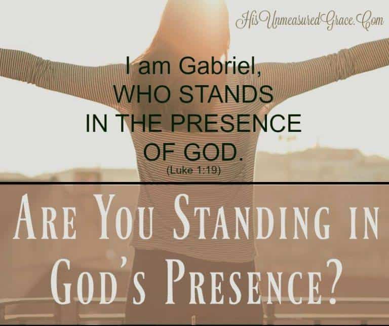 Are You Standing in God's Presence - His Unmeasured Grace