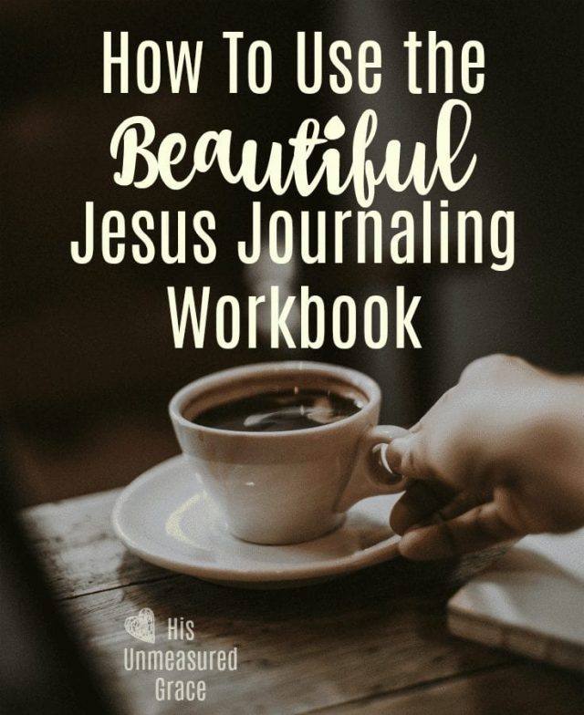 How to Use the Beautiful Jesus Journaling Workbooks