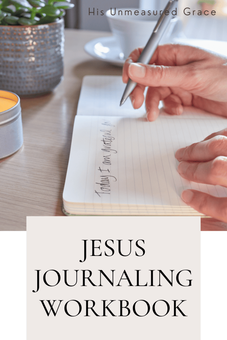 Jesus Journaling Workbook For Your Quiet Time - His Unmeasured Grace