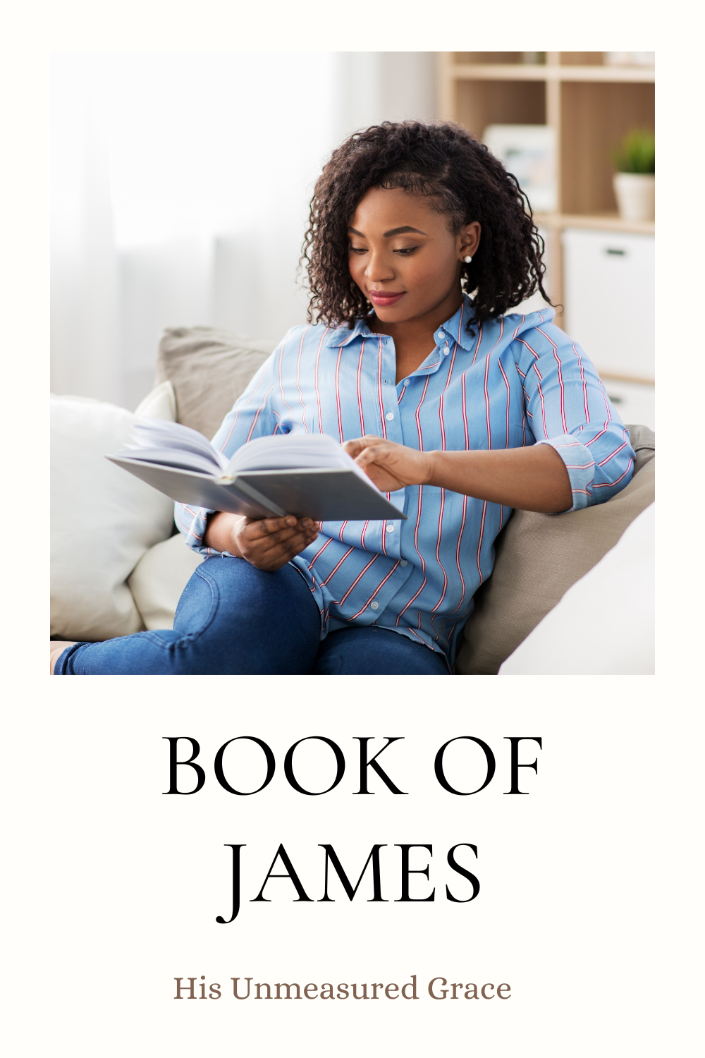 The Book of James: Where is your heart? + Video - His Unmeasured Grace